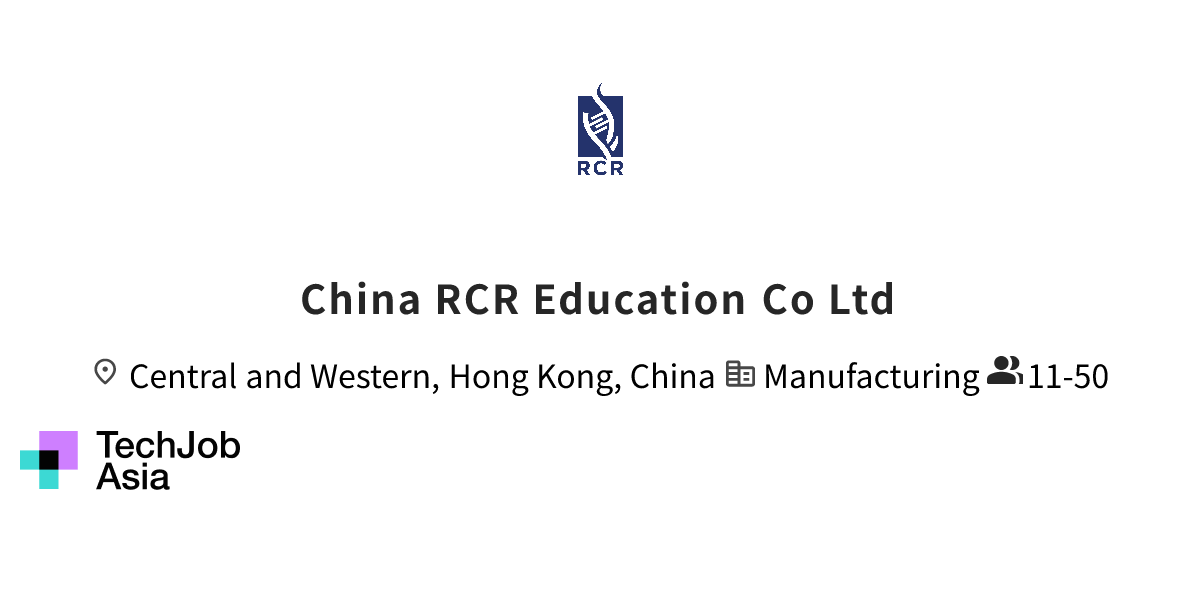 Job openings at China RCR Education Co Ltd in Central and Western, Hong ...