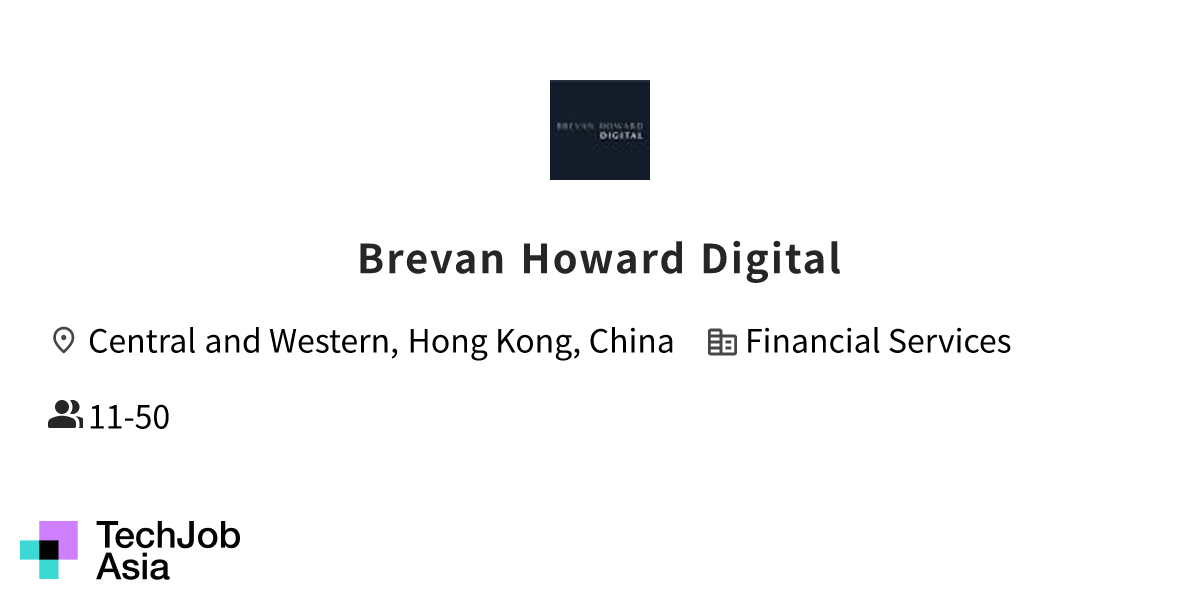 Job openings at Brevan Howard Digital in Central and Western, Hong Kong, China | Apply now at ...