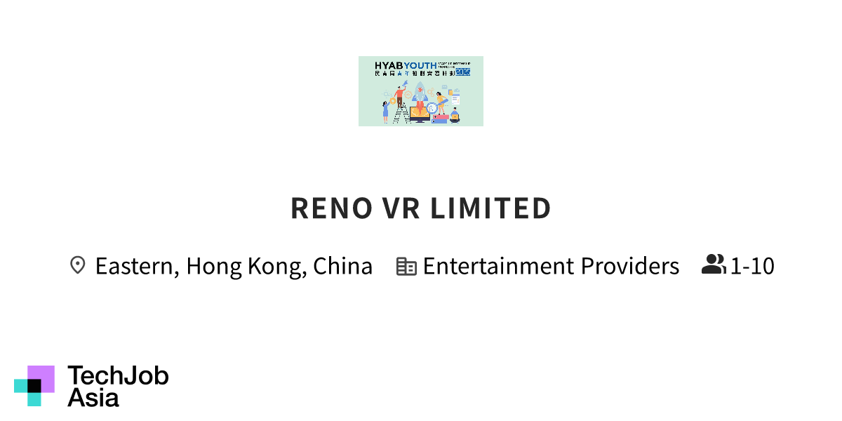 Job openings at RENO VR LIMITED in Eastern, Hong Kong, China | Apply ...