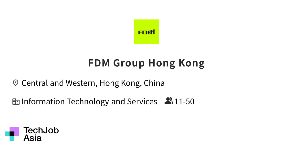 Job openings at FDM Group Hong Kong in Central and Western, Hong Kong ...