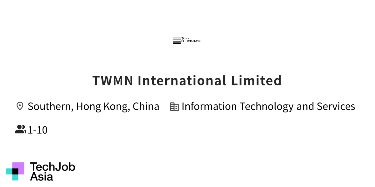 Job openings at TWMN International Limited in Southern, Hong Kong ...