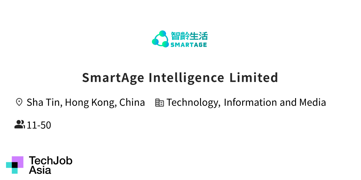 Job openings at SmartAge Intelligence Limited in Sha Tin, Hong Kong, China | Apply now at ...