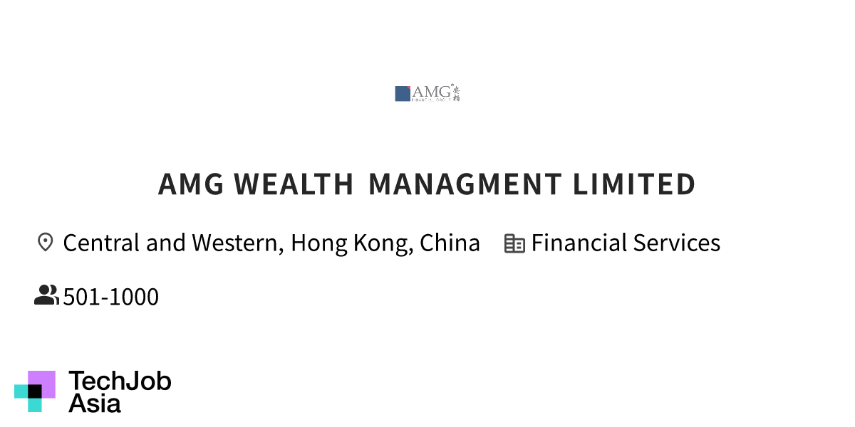 Job openings at AMG WEALTH MANAGMENT LIMITED in Central and Western ...