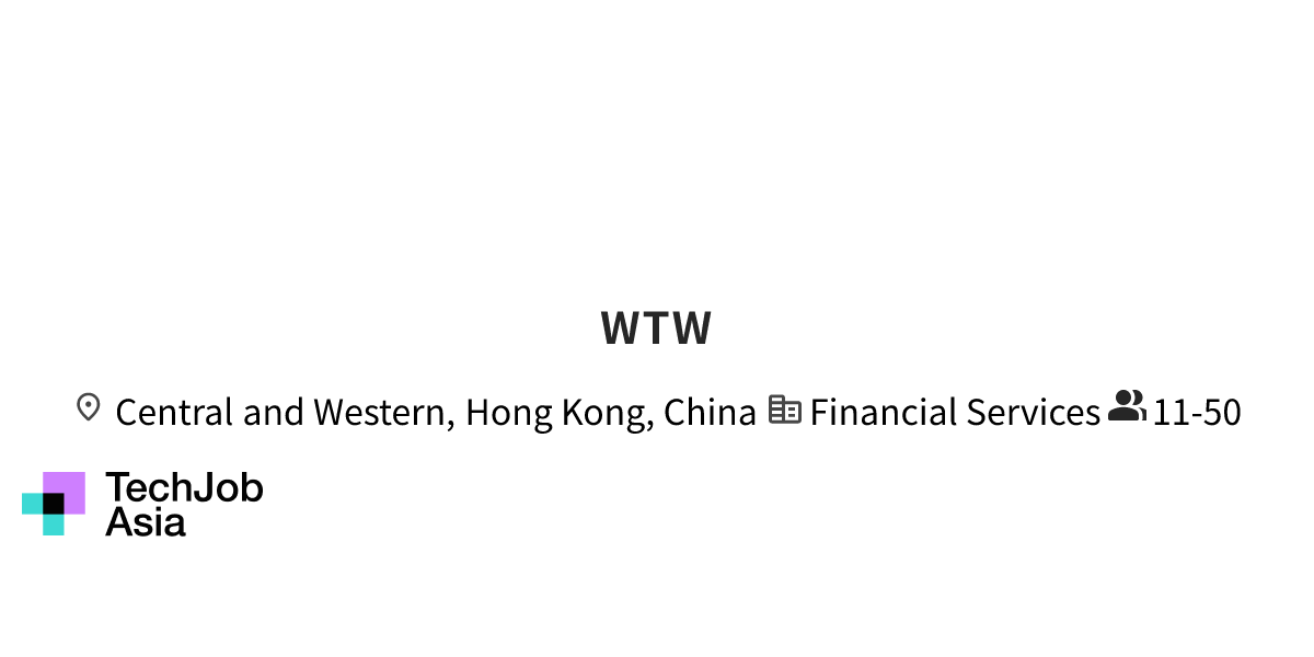 Job openings at WTW in Central and Western, Hong Kong, China | Apply ...
