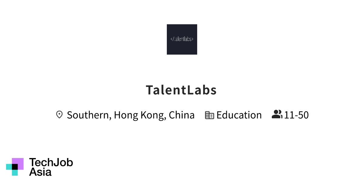 Job openings at TalentLabs in Southern, Hong Kong | Apply now at TechJobAsia