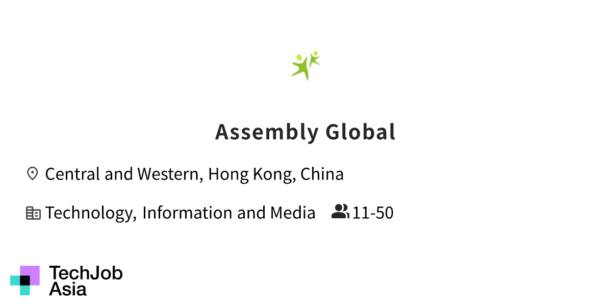 Job openings at Assembly Global in Central and Western, Hong Kong ...