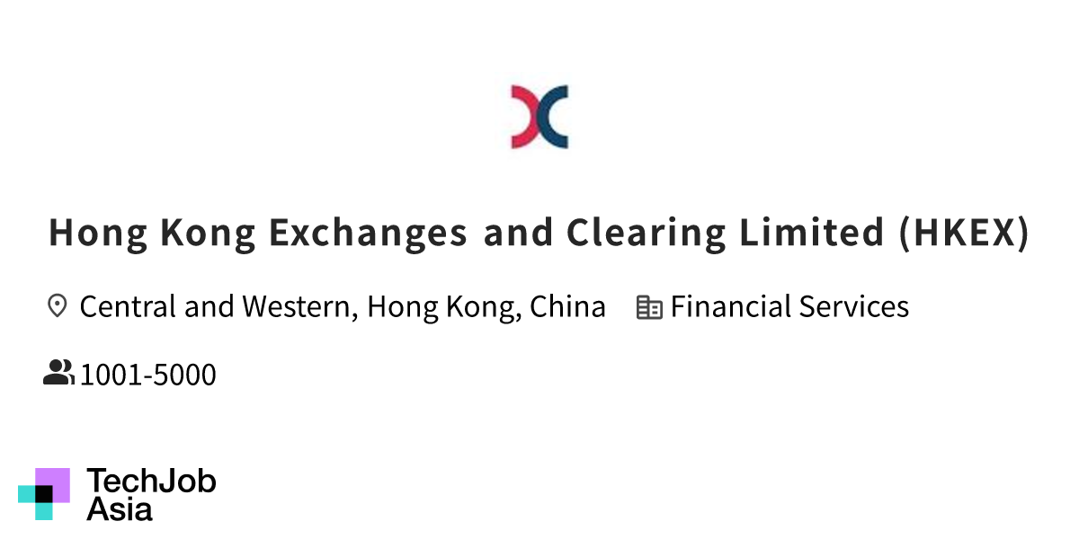 Job openings at Hong Kong Exchanges and Clearing Limited (HKEX) in Central and Western, Hong ...