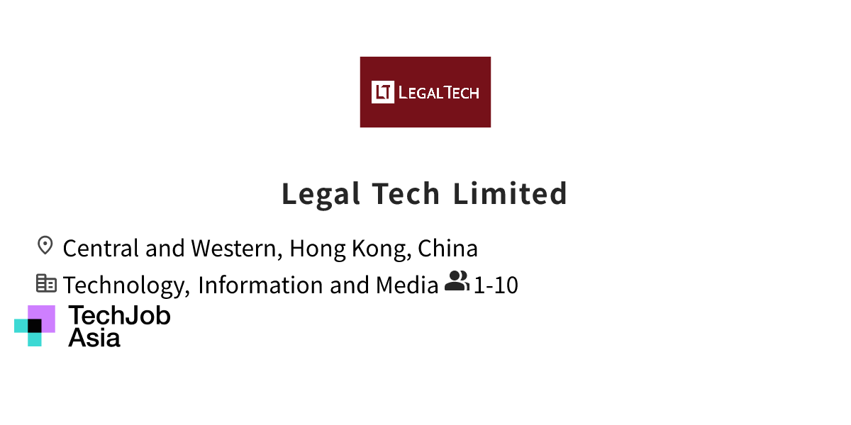 Job openings at Legal Tech Limited in Central and Western, Hong Kong ...