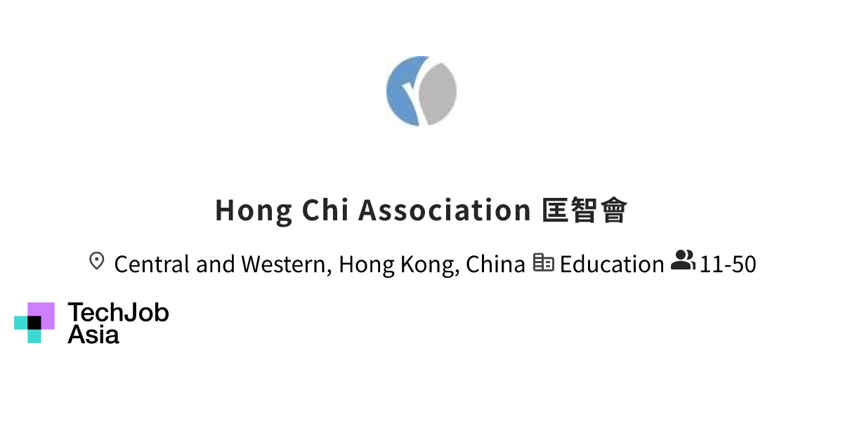 Job openings at Hong Chi Association 匡智會 in Central and Western, Hong ...