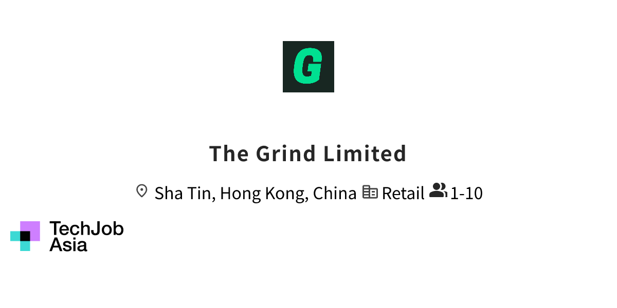 Job openings at The Grind Limited in Sha Tin, Hong Kong, China | Apply ...