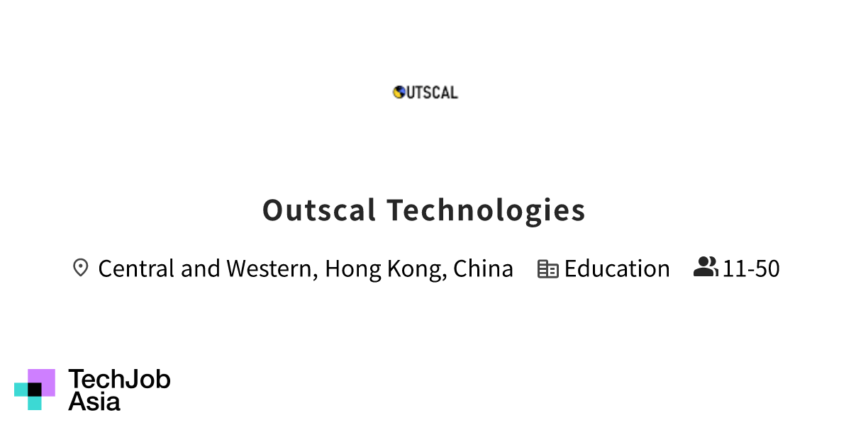 Job openings at Outscal Technologies in Central and Western, Hong Kong, China | Apply now at ...