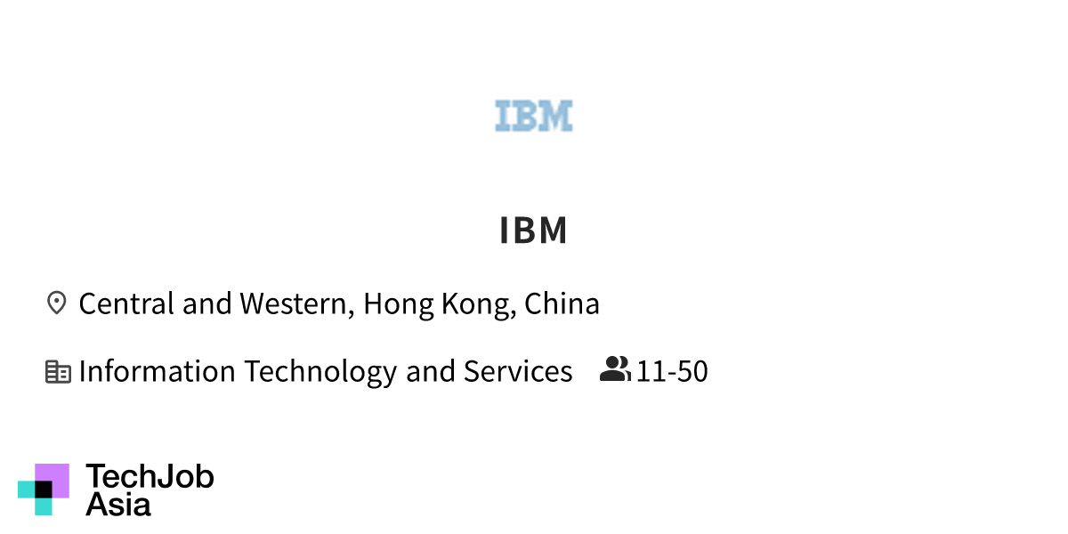 Job openings at IBM in Central and Western, Hong Kong | Apply now at ...