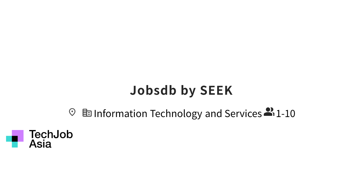 Job openings at Jobsdb by SEEK in undefined | Apply now at TechJobAsia