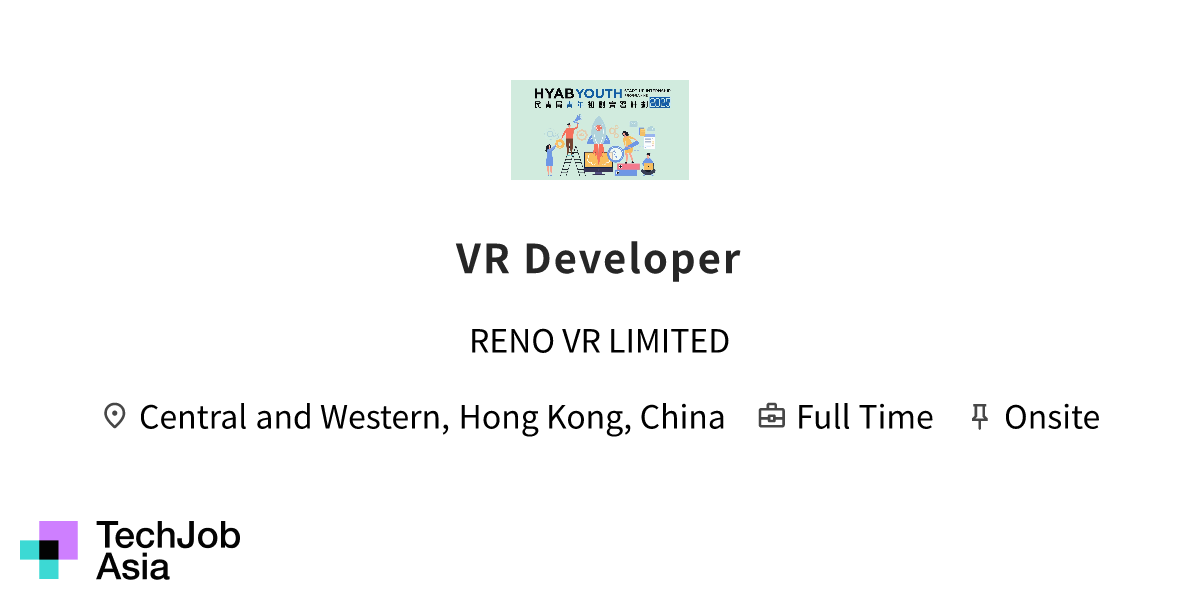 VR Developer Opening at RENO VR LIMITED in Central and Western, Hong ...