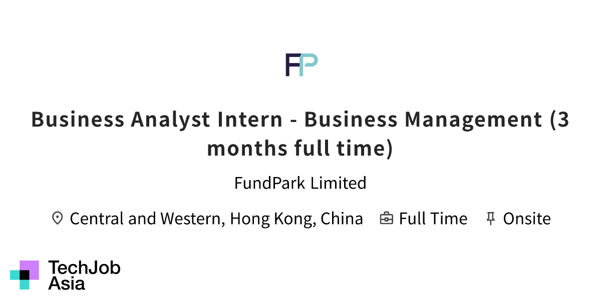Business Analyst Intern - Business Management (3 months full time ...