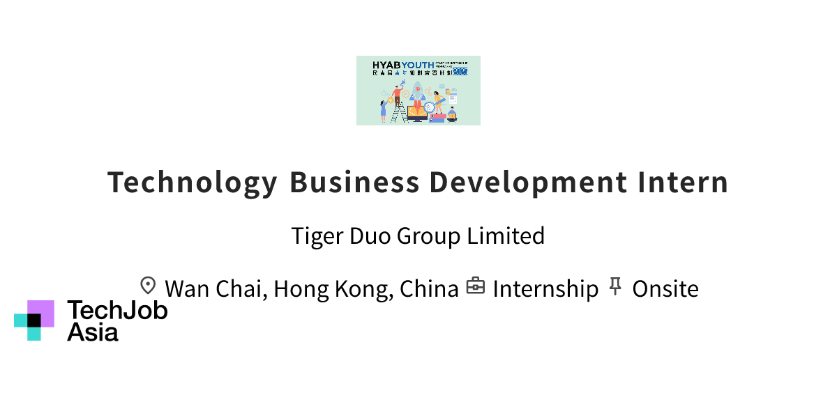 Technology Business Development Intern Opening at Tiger Duo Group ...