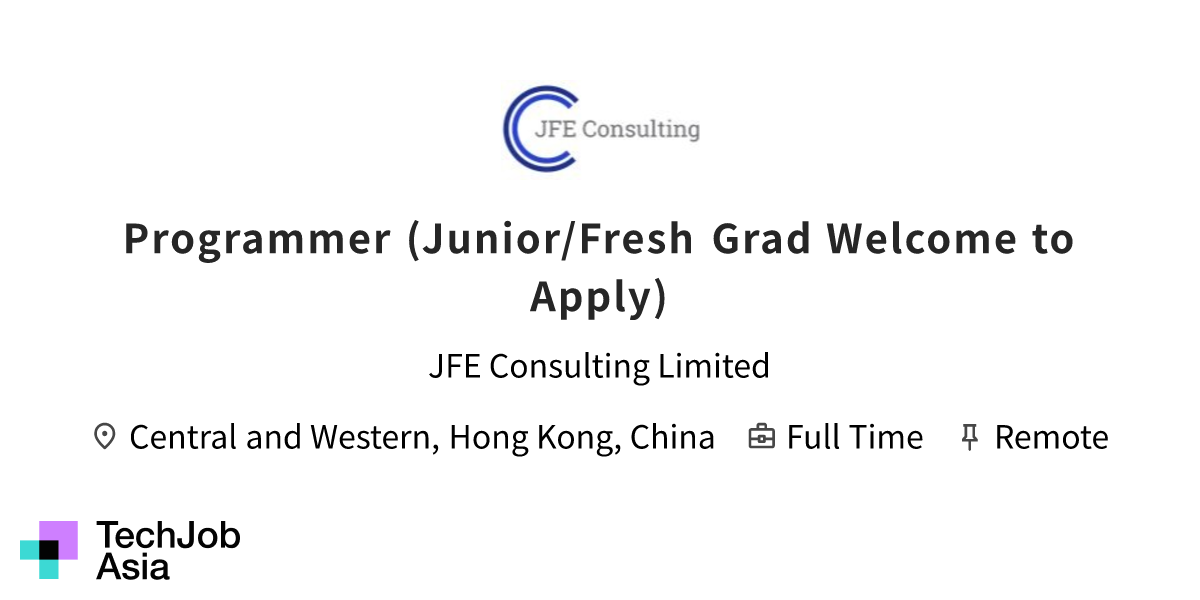 Programmer (Junior/Fresh Grad Welcome to Apply) Opening at JFE ...