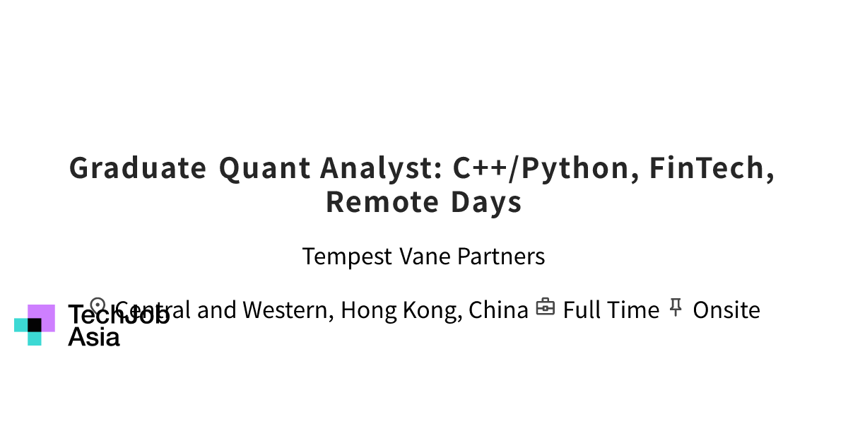 Graduate Quant Analyst: C++/Python, FinTech, Remote Days Opening at ...