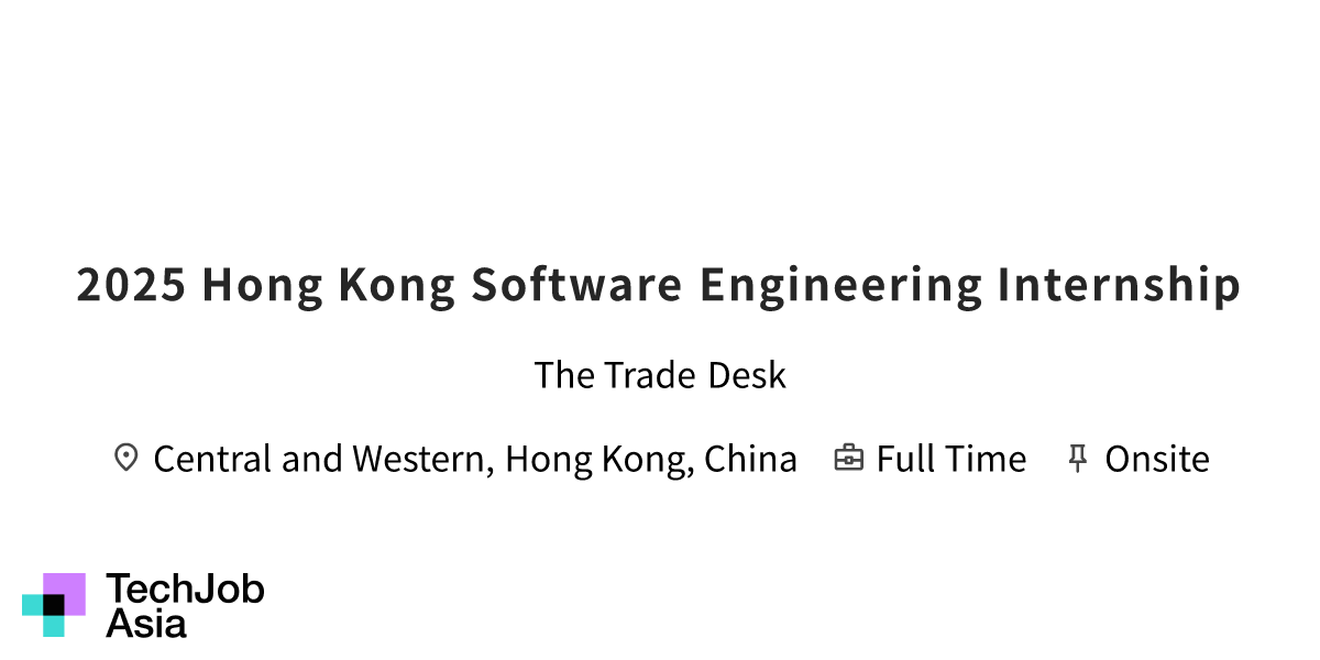 2025 Hong Kong Software Engineering Internship Opening at The Trade ...