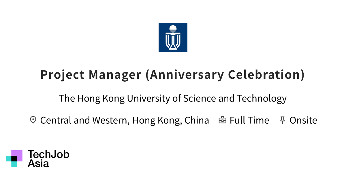 Project Manager (Anniversary Celebration) Opening at The Hong Kong ...