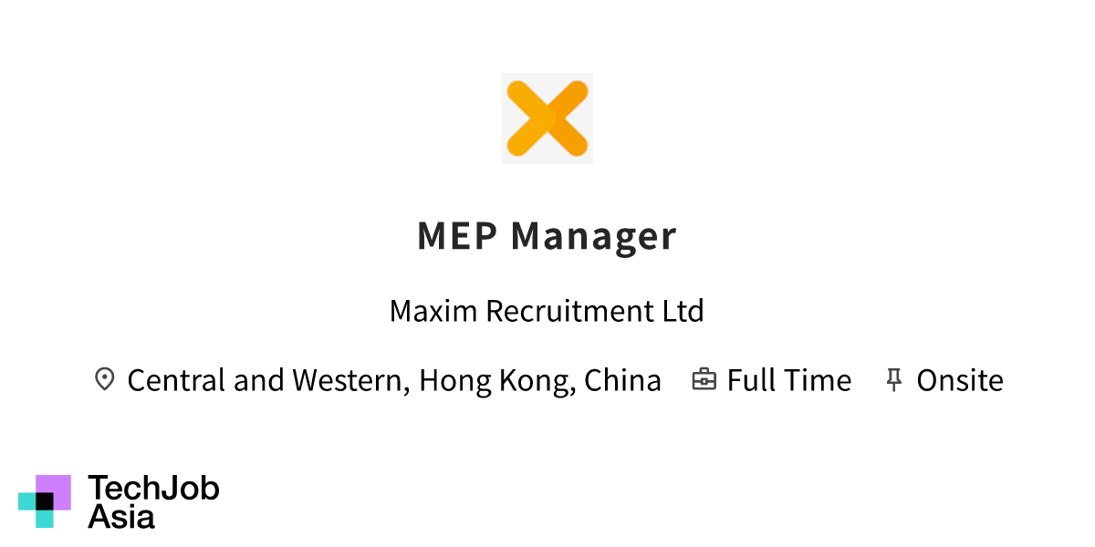 MEP Manager Opening at Maxim Recruitment Ltd in Central and Western, Hong Kong, China | Apply ...