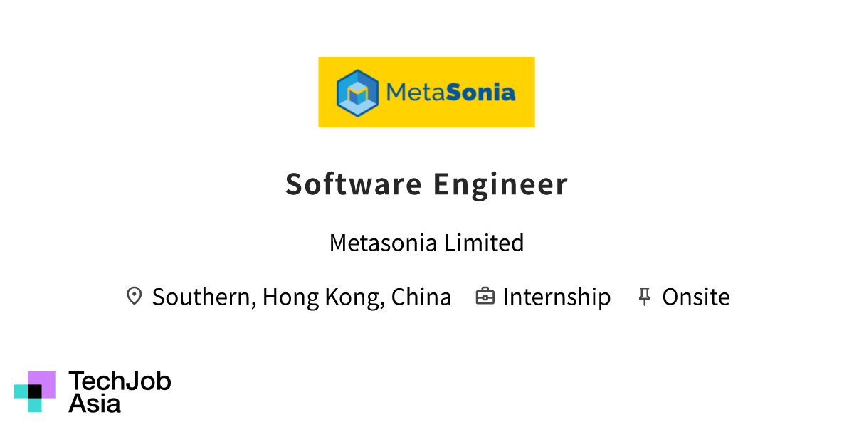 Software Engineer Opening at Metasonia Limited in Southern, Hong Kong, China | Apply now at ...