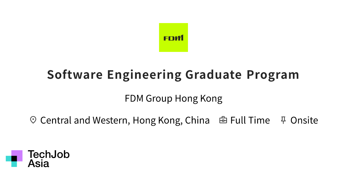 Software Engineering Graduate Program Opening at FDM Group Hong Kong in Central and Western ...