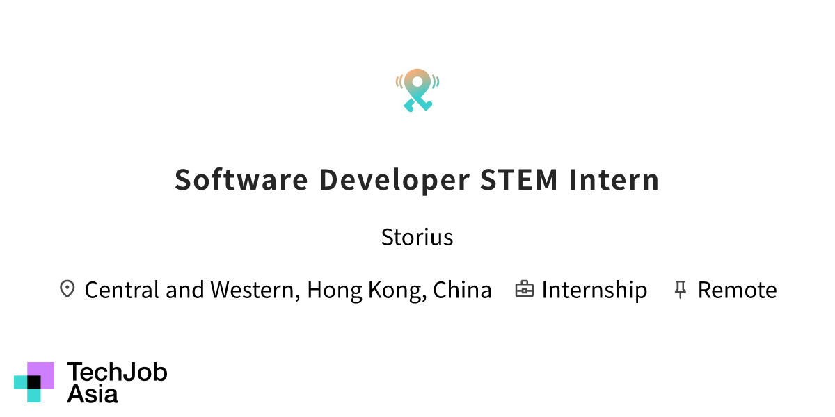Software Developer STEM Intern Opening at Storius in Central and Western, Hong Kong, China ...
