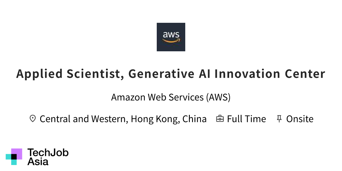Applied Scientist, Generative AI Innovation Center Opening at Amazon Web Services (AWS) in ...