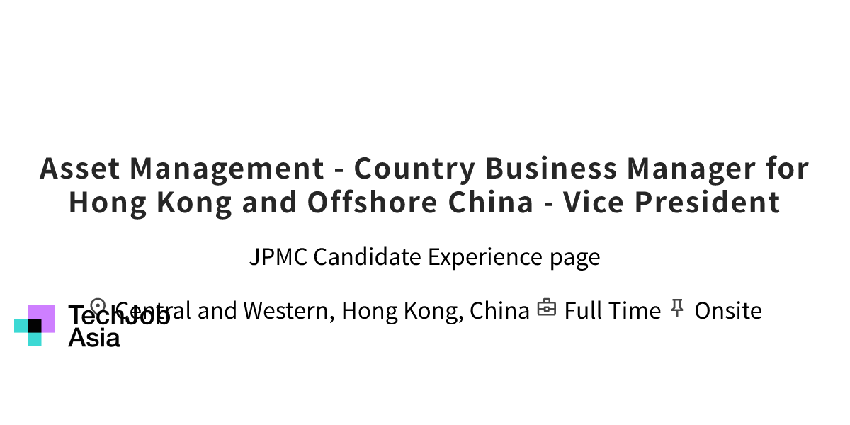 Asset Management - Country Business Manager for Hong Kong and Offshore ...