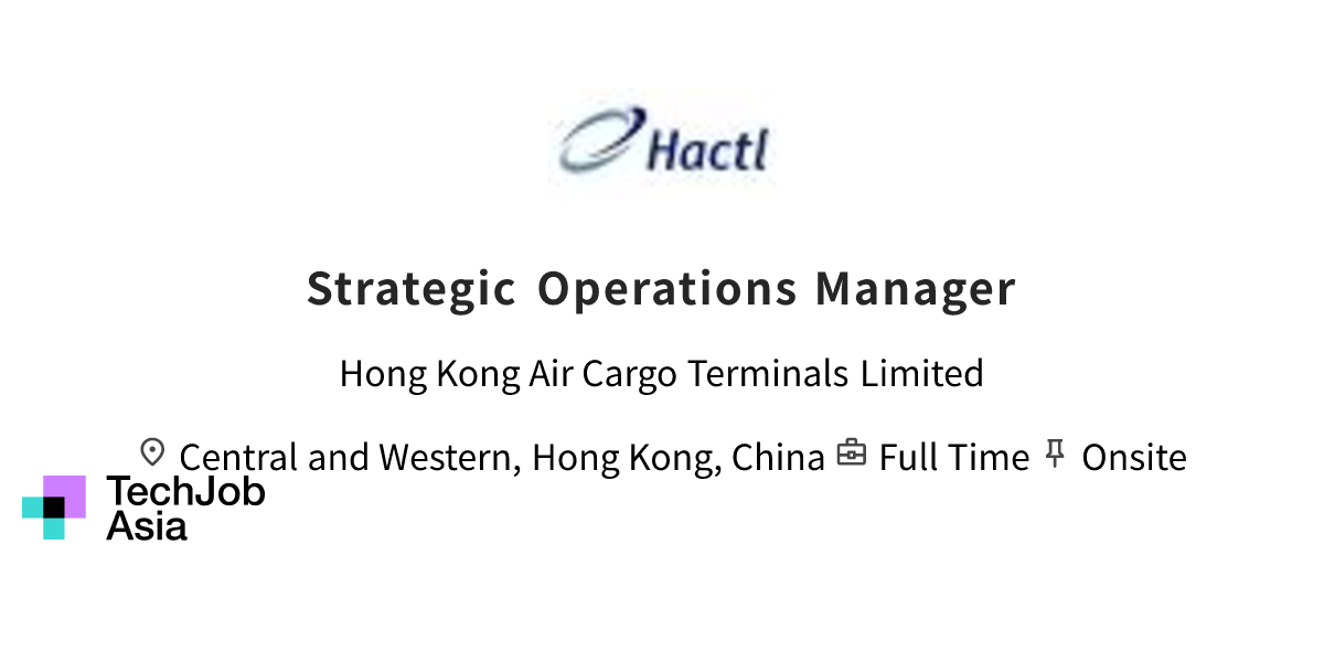 Strategic Operations Manager Opening at Hong Kong Air Cargo Terminals ...