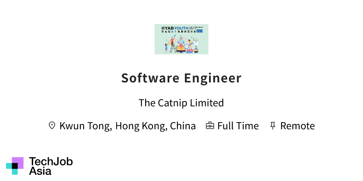 Software Engineer Opening at The Catnip Limited in Kwun Tong, Hong Kong, China | Apply now at ...