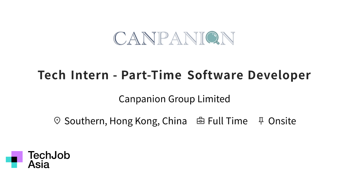 Tech Intern - Part-Time Software Developer Opening at Canpanion Group Limited in Southern, Hong ...