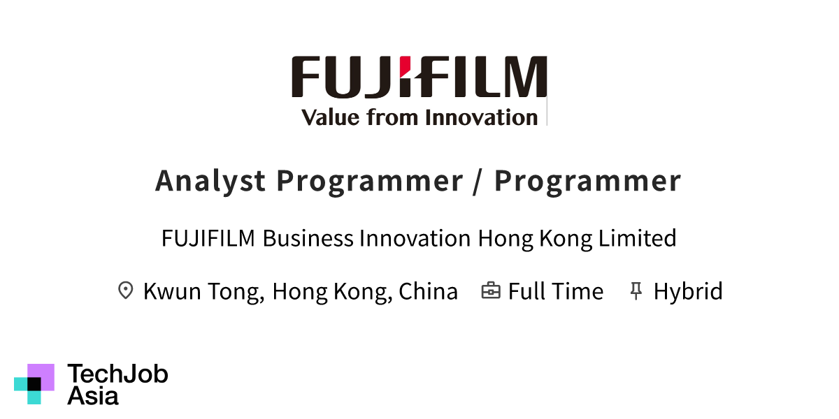 Analyst Programmer / Programmer Opening at FUJIFILM Business Innovation Hong Kong Limited in ...