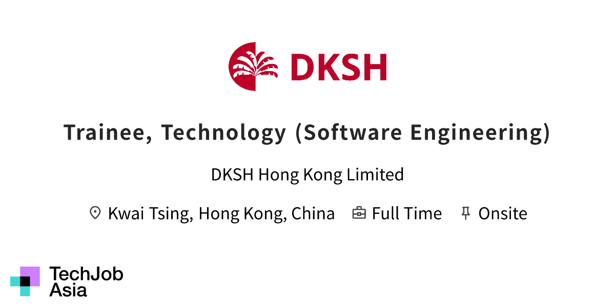 Trainee, Technology (Software Engineering) Opening at DKSH Hong Kong Limited in Kwai Tsing, Hong ...