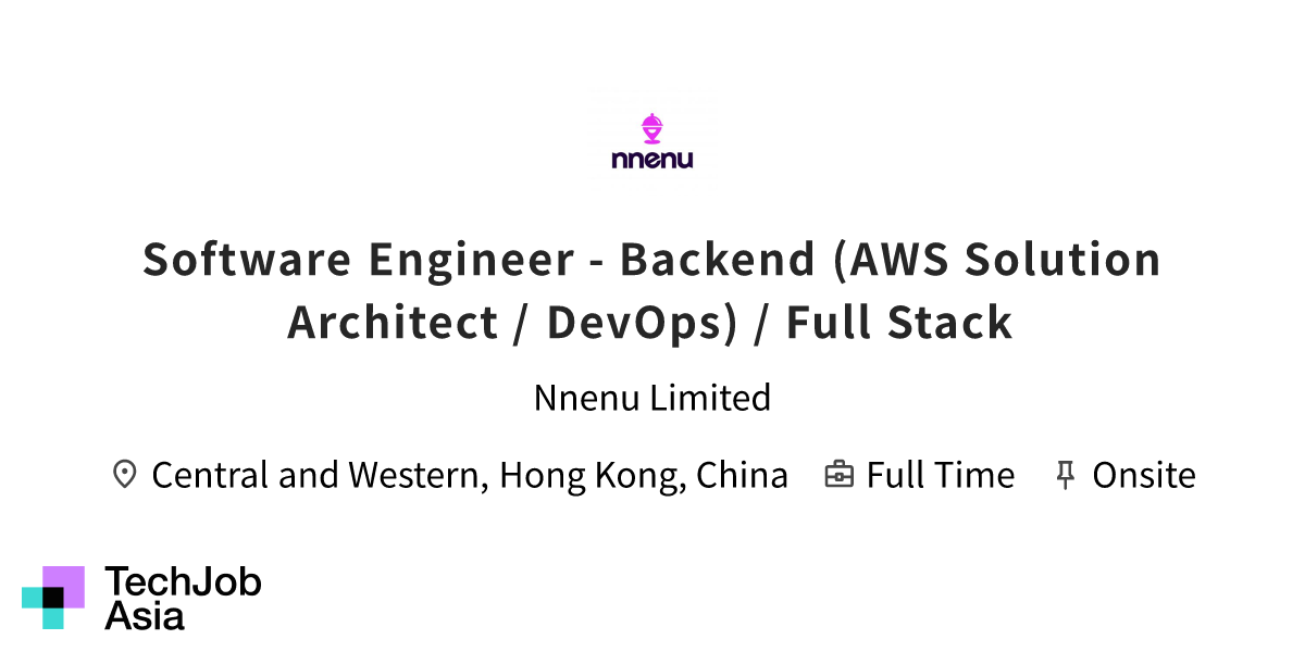 Software Engineer - Backend (AWS Solution Architect / DevOps) / Full Stack Opening at Nnenu ...