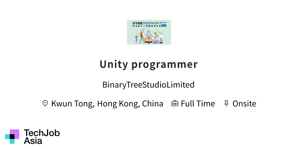 Unity programmer Opening at BinaryTreeStudioLimited in Kwun Tong, Hong Kong, China | Apply now ...