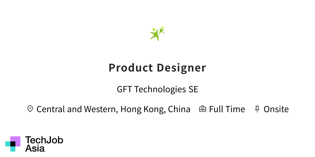 Product Designer Opening at GFT Technologies SE in Central and Western ...