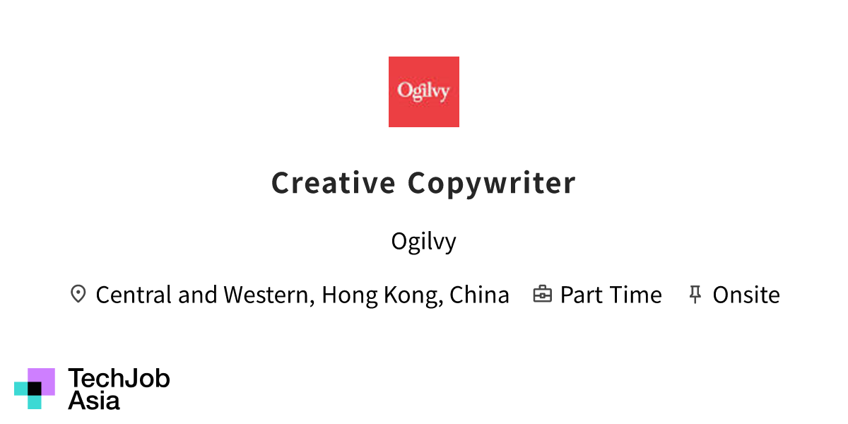 Creative Copywriter Opening at Ogilvy in Central and Western, Hong Kong ...