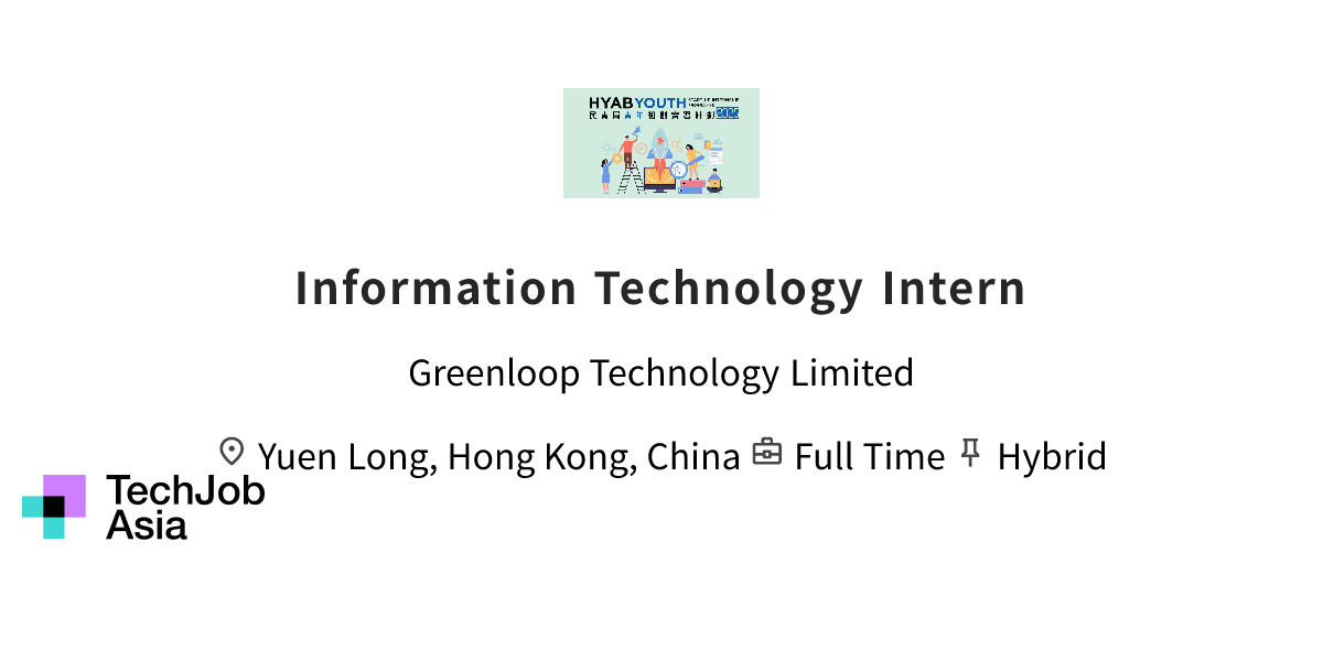 Information Technology Intern Opening at Greenloop Technology Limited ...