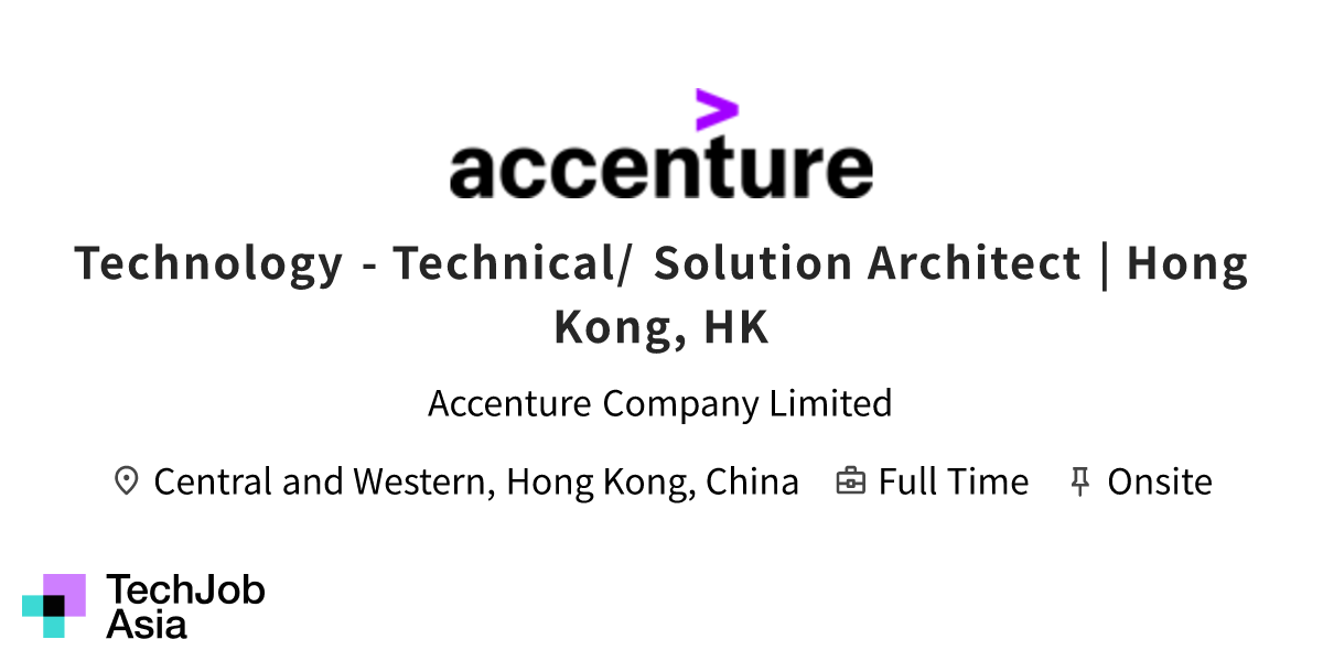 Technology - Technical/ Solution Architect | Hong Kong, HK Opening at ...