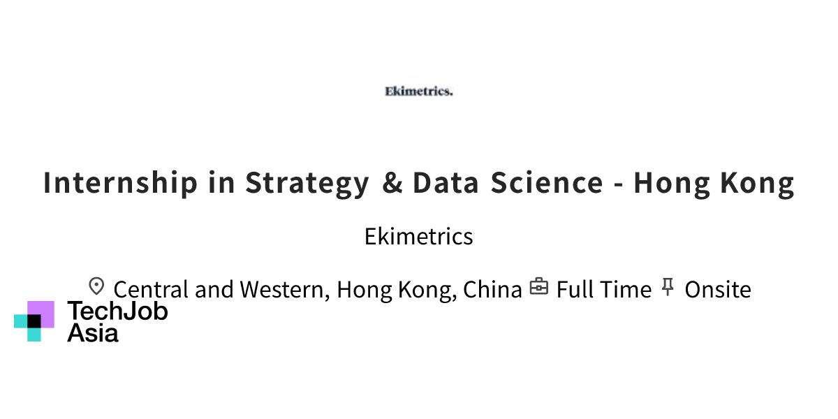 Internship in Strategy & Data Science - Hong Kong Opening at Ekimetrics ...