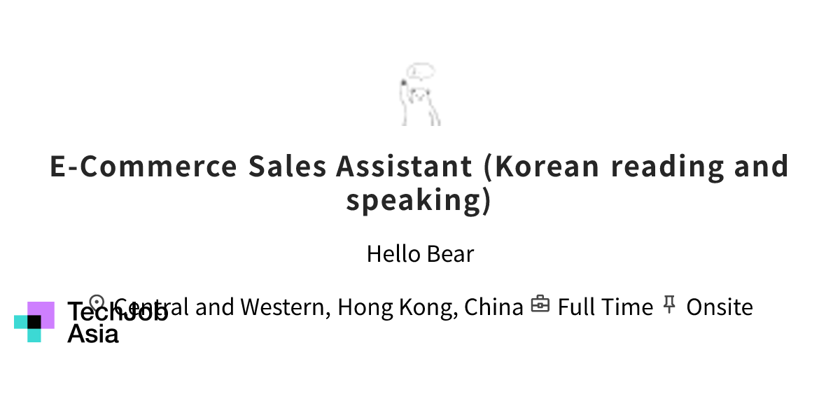 E-Commerce Sales Assistant (Korean reading and speaking) Opening at ...