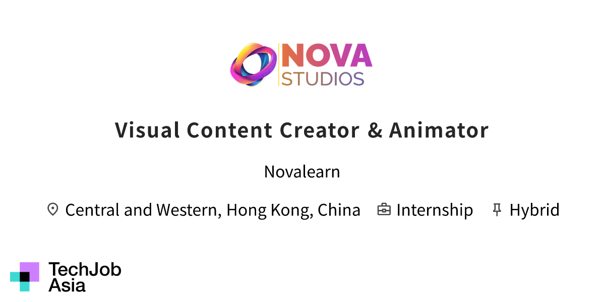 Visual Content Creator & Animator Opening at Novalearn in Central and Western, Hong Kong, China ...