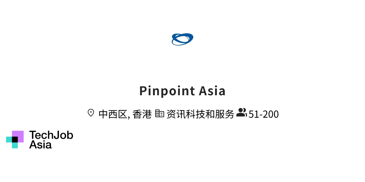 Job openings at Pinpoint Asia in 中西区, 香港 | Apply now at TechJobAsia