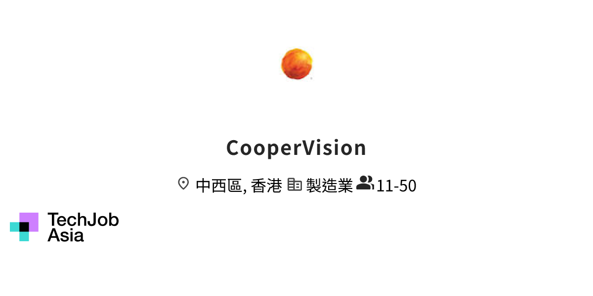 Job openings at CooperVision in 中西區, 香港 | Apply now at TechJobAsia