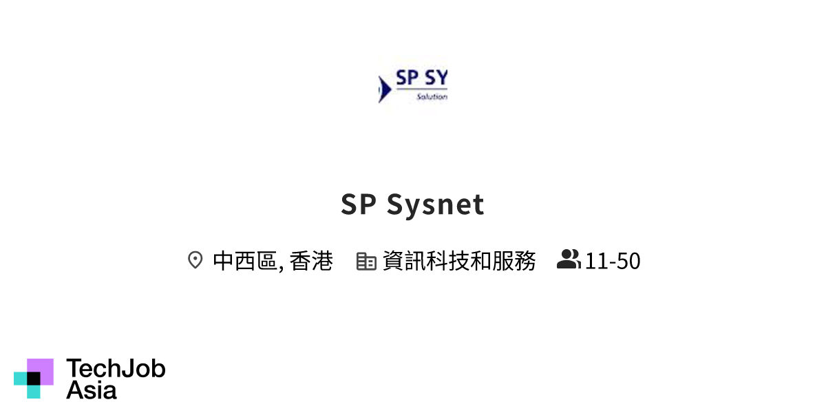 Job openings at SP Sysnet in 中西區, 香港 | Apply now at TechJobAsia