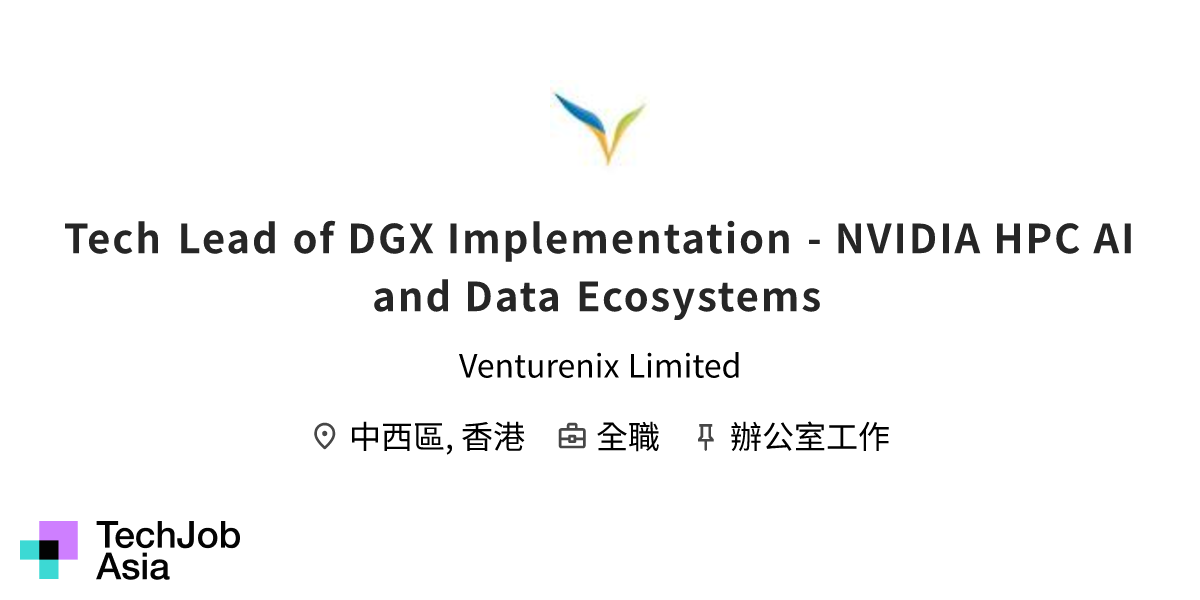 Tech Lead of DGX Implementation - NVIDIA HPC AI and Data Ecosystems ...