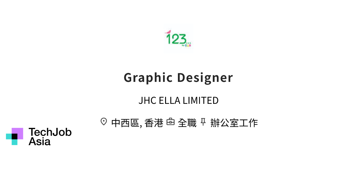 Graphic Designer Opening at JHC ELLA LIMITED in 中西區, 香港 | Apply now at ...